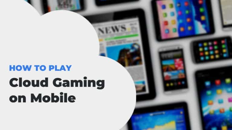 Mobile Cloud Gaming » 🎮 Learn How To Play Everywhere [2026]